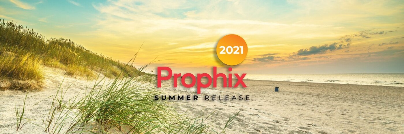 The Summer 2021 Release is Here! Advancing Prophix’s Reporting and ...