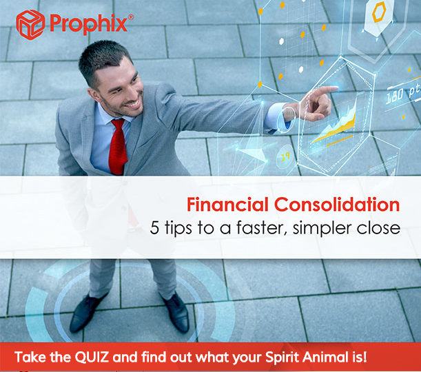Financial Consolidation 5 tips to a faster, simpler close | Prophix